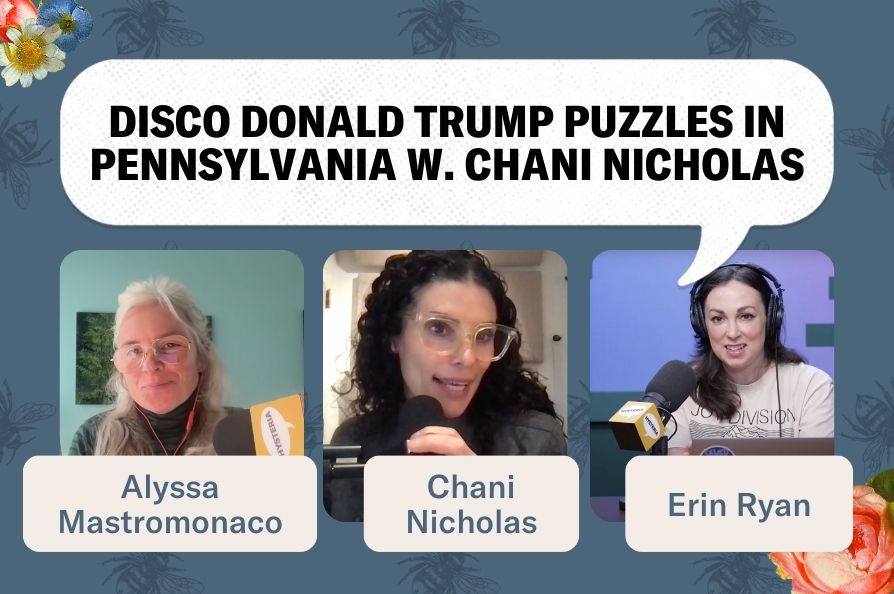 Disco Donald Trump Puzzles in Pennsylvania w. Chani Nicholas | Crooked ...